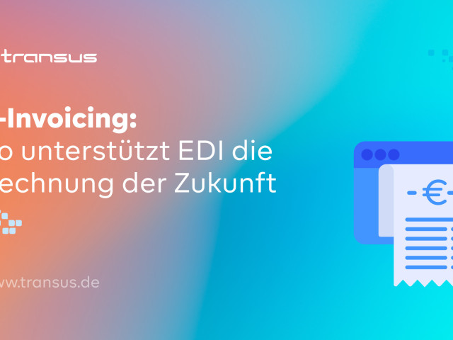 E-Invoicing: So unterstützt Sie EDI bei der Rechnungslegung der Zukunft ...